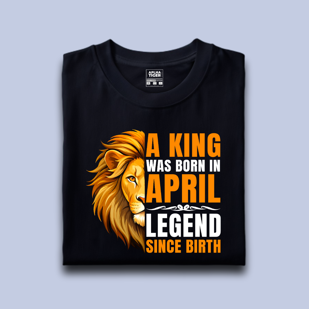 King Was Born In April Premium Cotton Birthday T-shirt – AlphaTiger